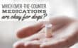 Which Over-The-Counter Medications Are Safe For Dogs? – CanineJournal.com